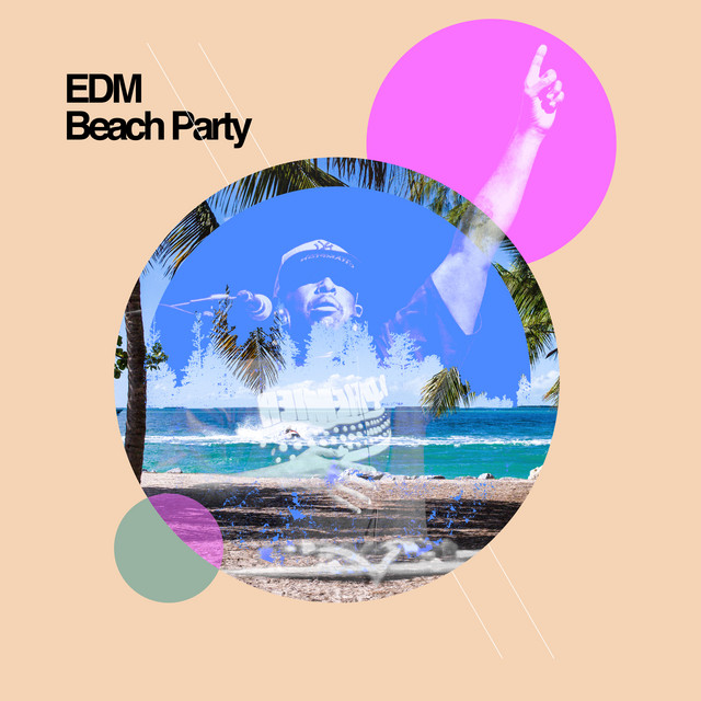 EDM Beach Party - Album by Ibiza Del Mar | Spotify
