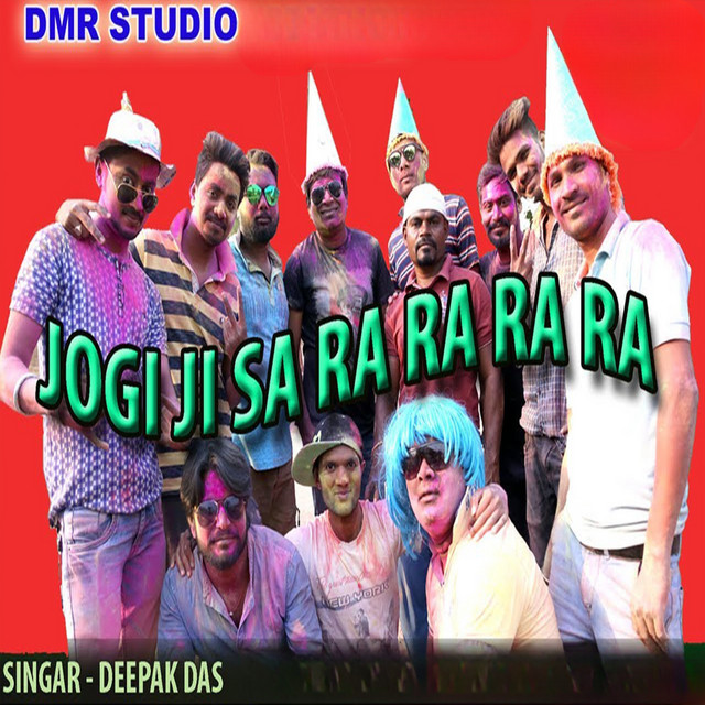 Jogi Ji Sa Ra Ra Ra Ra - song and lyrics by Deepak Das | Spotify