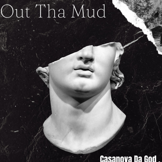 Out Tha Mud - song and lyrics by Casanova Da God | Spotify