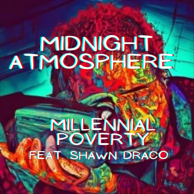 Millennial Poverty - song and lyrics by Midnight Atmosphere, Shawn ...
