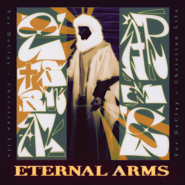 Eternal Arms - song and lyrics by Ver DeClay, Christian Lilo | Spotify