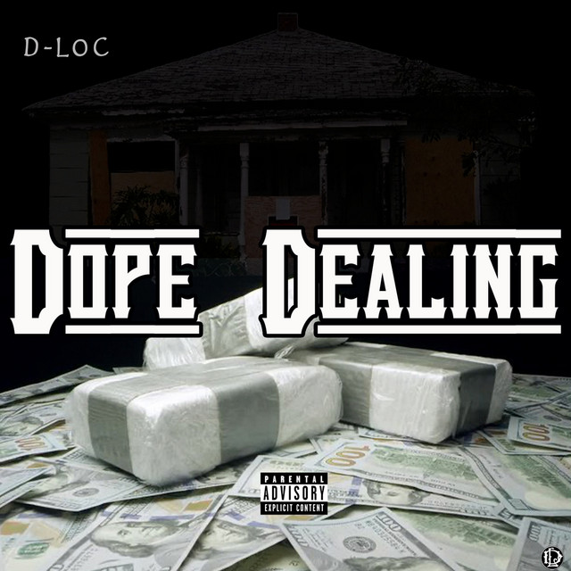 Dope Dealing - Single by D-Loc | Spotify