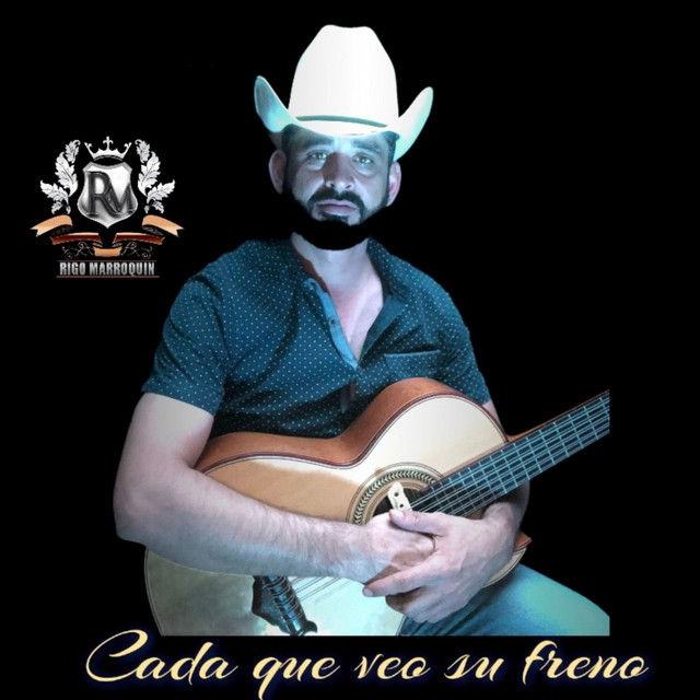 Cada que veo su freno - Single by Rigo Marroquin | Spotify
