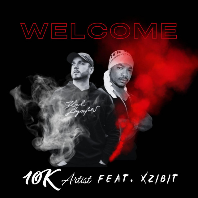 Welcome - song and lyrics by 10k Artist, Xzibit | Spotify