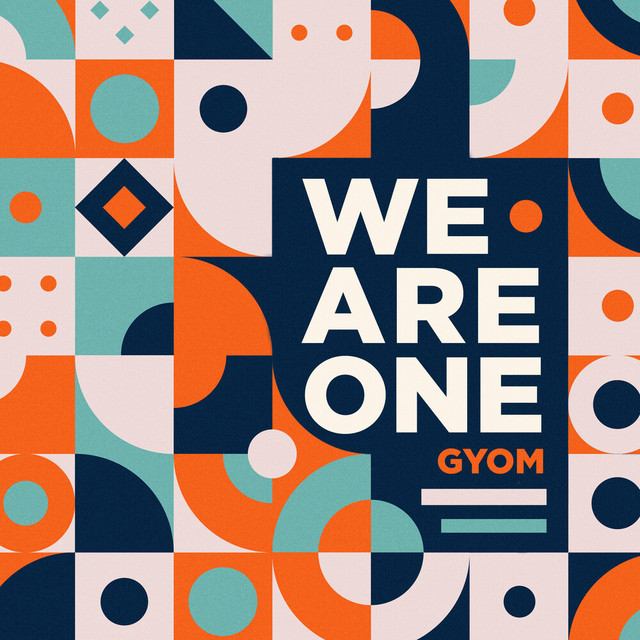We Are One - Album by Gyom | Spotify