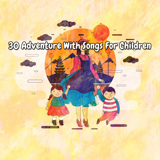 30 Adventure With Songs For Children - Album by Canciones Infantiles ...