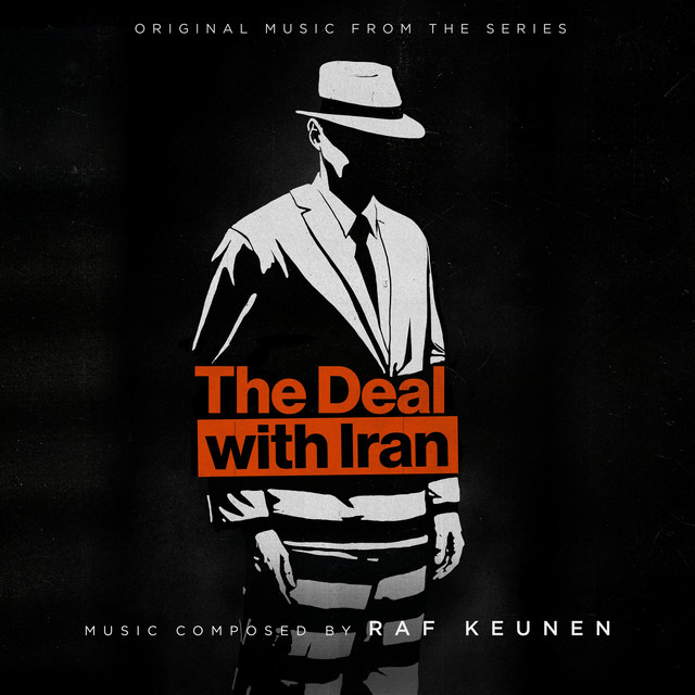 The Deal with Iran (Original Score) - Album by Raf Keunen | Spotify