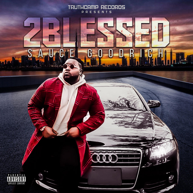 2BLESSED - Single by Sauce Goodrich | Spotify