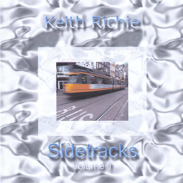 Sidetracks - Volume 1 - Album by Keith Richie | Spotify