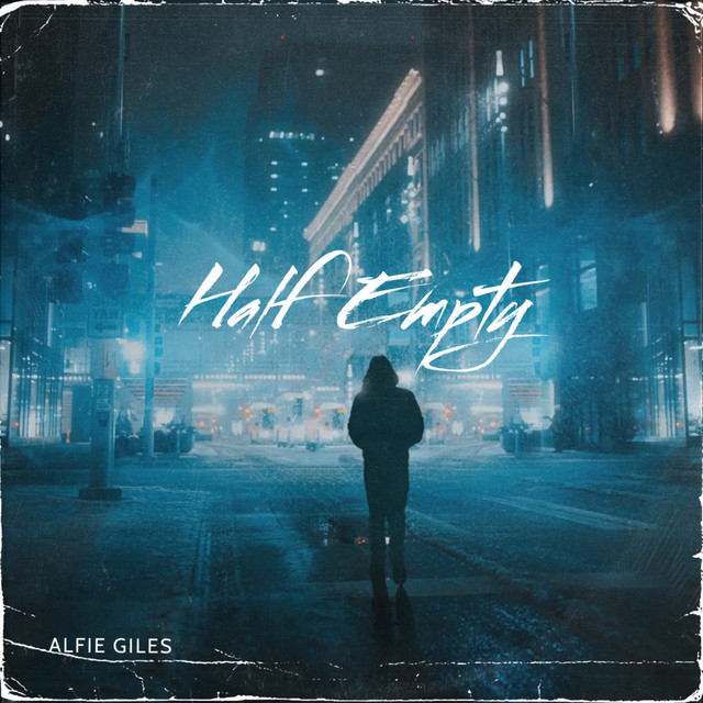 Half Empty - Single by Alfie Giles | Spotify
