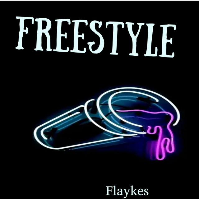 FREESTYLE - Single by Flaykes | Spotify