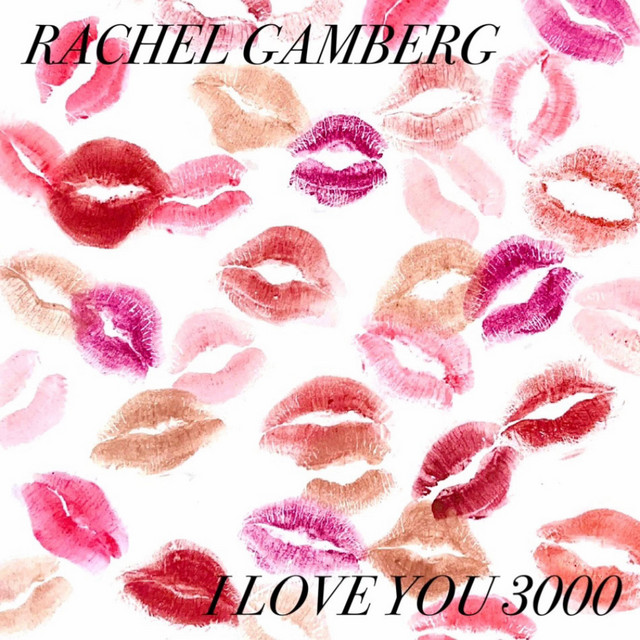 I Love You 3000 - Single by Rachel Gamberg | Spotify