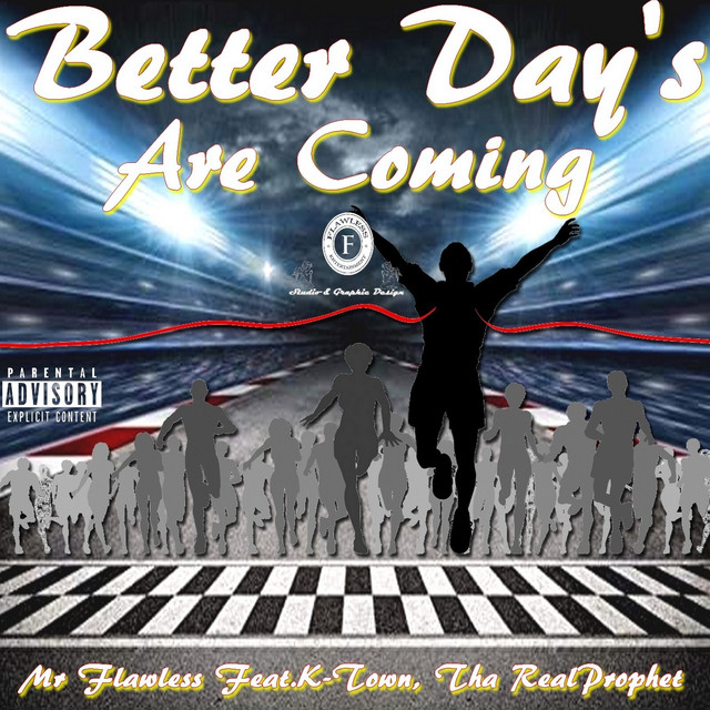 Better Day's Are Coming - Single by Mr Flawless | Spotify