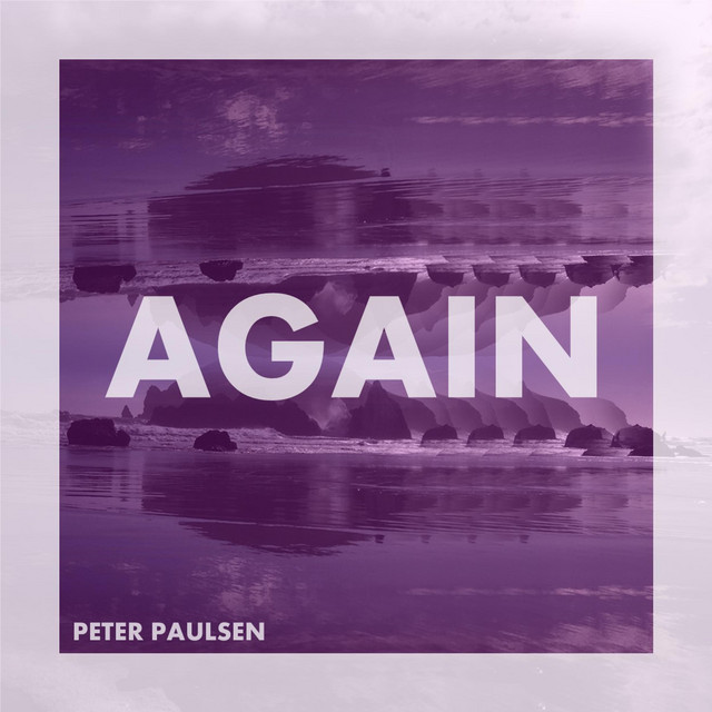 Again - Single by Peter Paulsen | Spotify