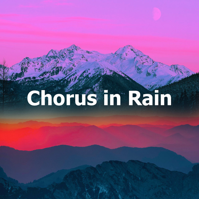 Chorus in Rain - Album by Naturaleza | Spotify