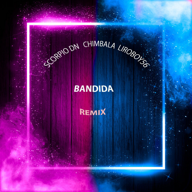 Bandida - Remix - song and lyrics by Scorpio DN, Liro Boy 56 | Spotify