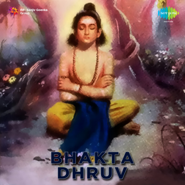 Bhakta Dhruv (Original Motion Picture Soundtrack) - Album by Basant ...