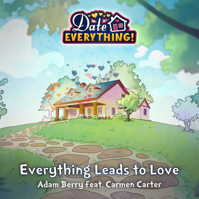 Everything Leads to Love (From "Date Everything") - Single by Adam ...