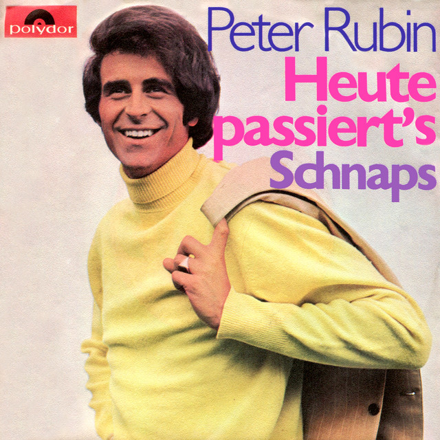 Heute passiert's / Schnaps - Single by Peter Rubin | Spotify