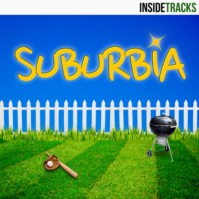 Suburbia: Sneaky, Quirky & Light - Album by Inside Tracks | Spotify