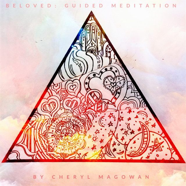 Beloved: Guided Meditation - Album by Cheryl Magowan | Spotify