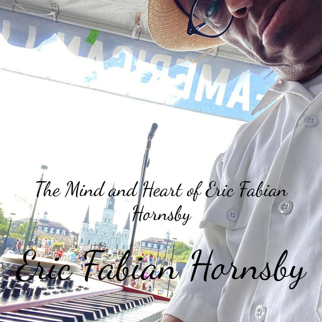 The Mind and Heart of Eric Fabian Hornsby - Single by Eric Fabian ...
