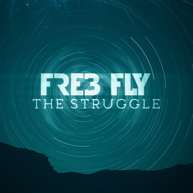 The Struggle - Single by Fre3 Fly | Spotify