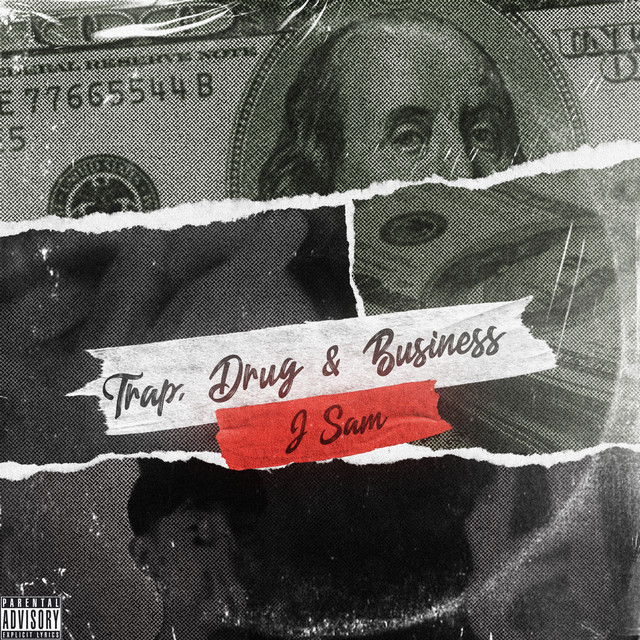 Trap, Drug & Business - Album by J Sam | Spotify