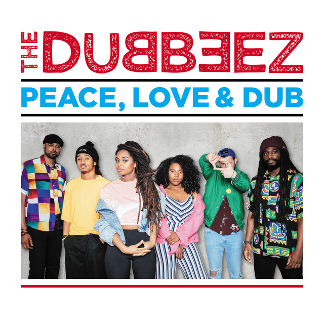 Peace, Love & Dub - Album by The Dubbeez | Spotify