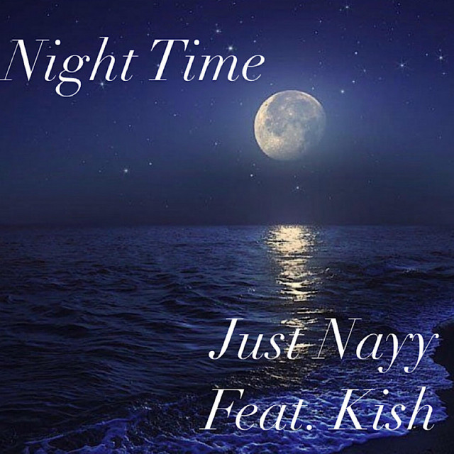 Night Time - song and lyrics by JustNayy, Kish | Spotify
