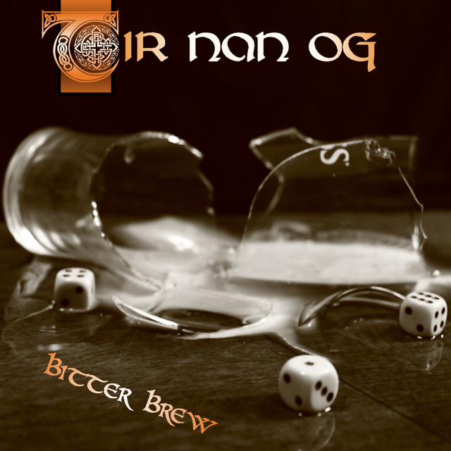 Bitter Brew - Album by Tir Nan Og | Spotify