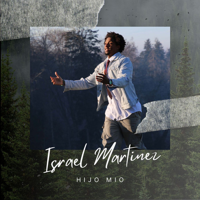 Hijo mio - song and lyrics by Israel Martinez | Spotify