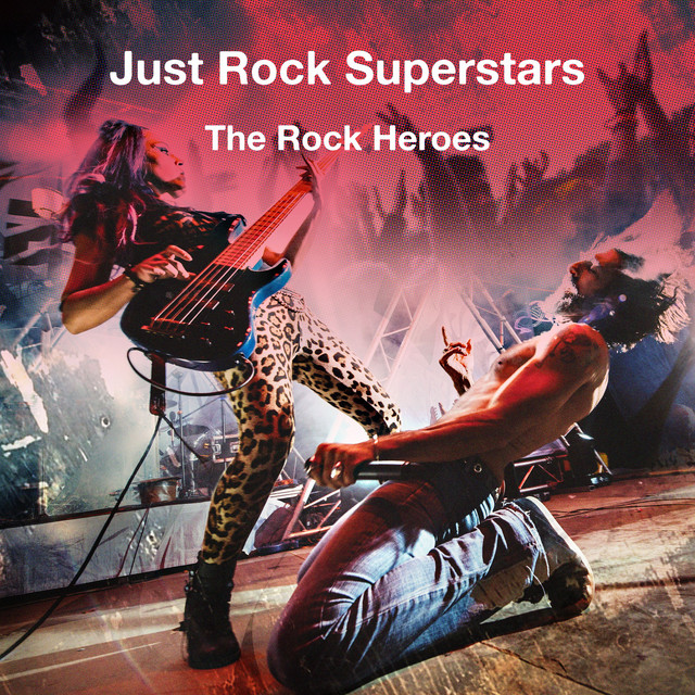 Just Rock Superstars - Album by The Rock Heroes | Spotify
