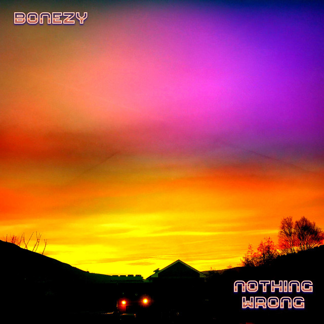 Nothing Wrong - Single by Bonezy | Spotify