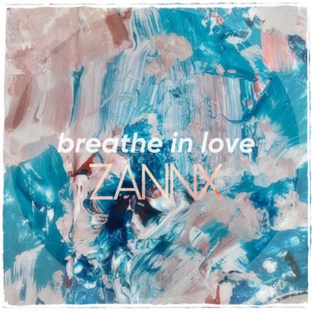 Breathe in Love - Single by ZNA | Spotify
