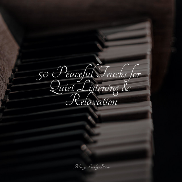 50 Peaceful Tracks for Quiet Listening & Relaxation - Album by Bedtime ...