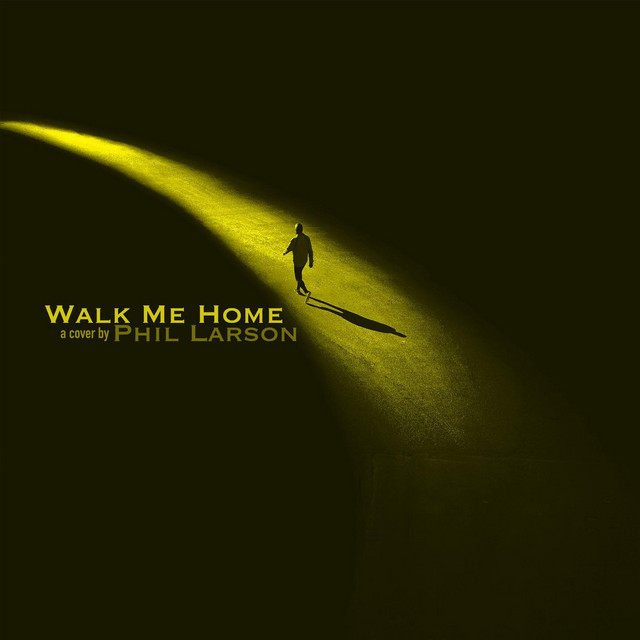 Walk Me Home (Instrumental) - Single by Phil Larson | Spotify