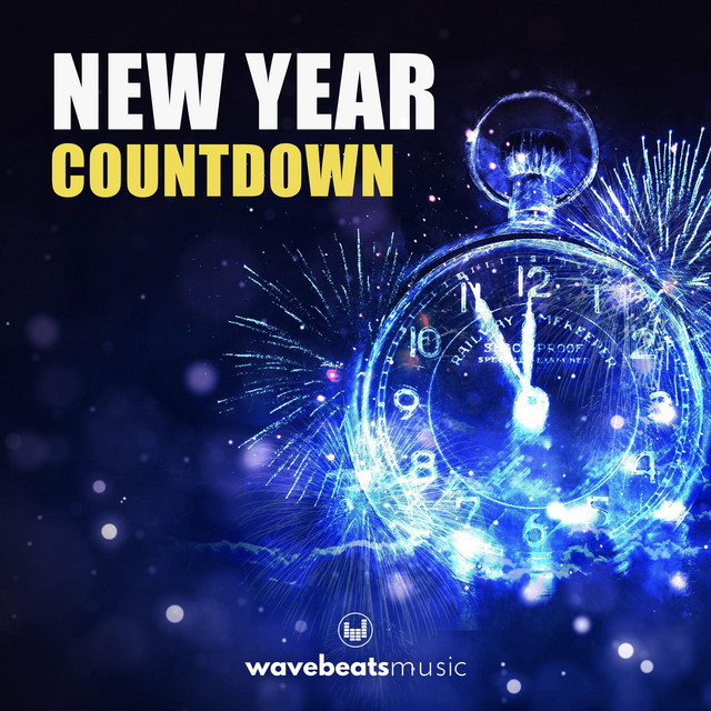 New Year Countdown - song and lyrics by WavebeatsMusic | Spotify