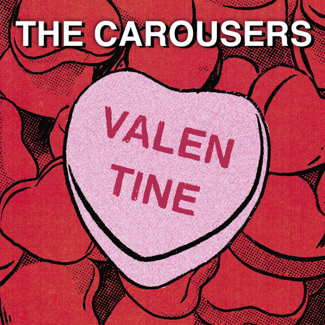 Valentine - Single by The Carousers | Spotify