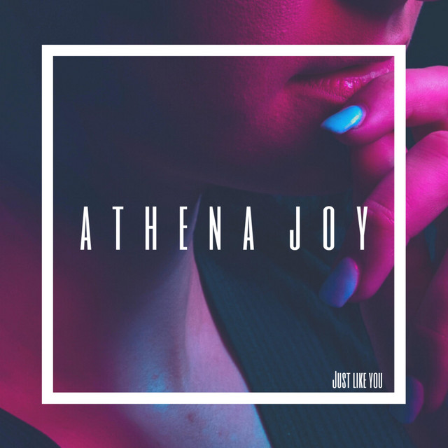 Just Like You - Single by Athena Joy | Spotify