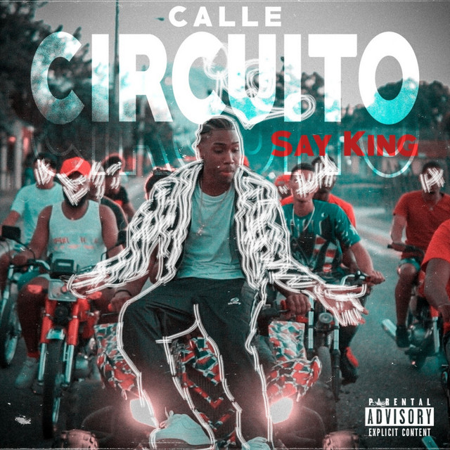 Calle Circuito - Single by Say King | Spotify