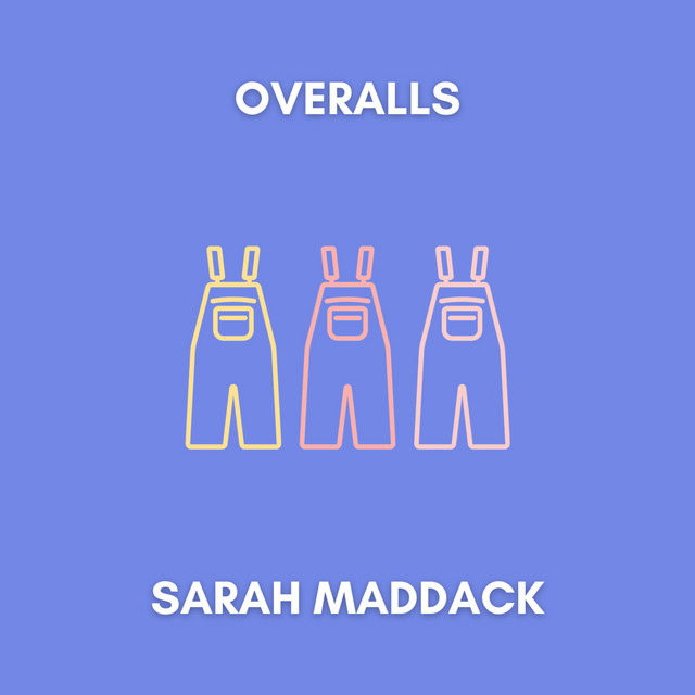 Overalls - song and lyrics by Sarah Maddack | Spotify