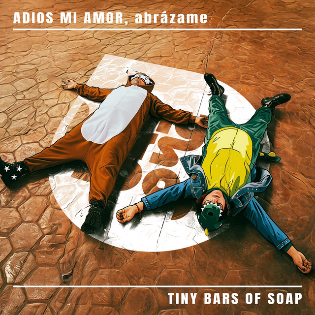 Adiós mi amor, abrázame - Single by Tiny Bars of Soap | Spotify