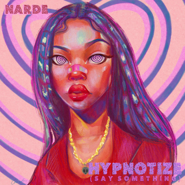 Hypnotize (Say Something) - Single by Narde | Spotify