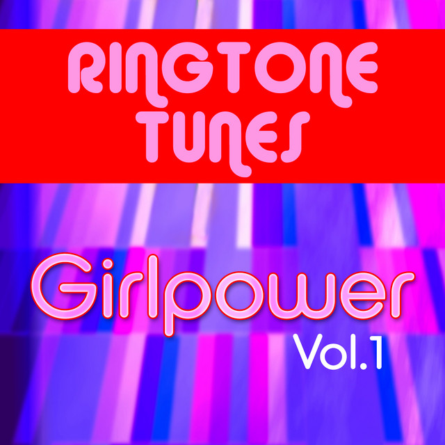 Ringtone Tunes: Girlpower Vol.1 - Album by Ringtone Track Masters | Spotify