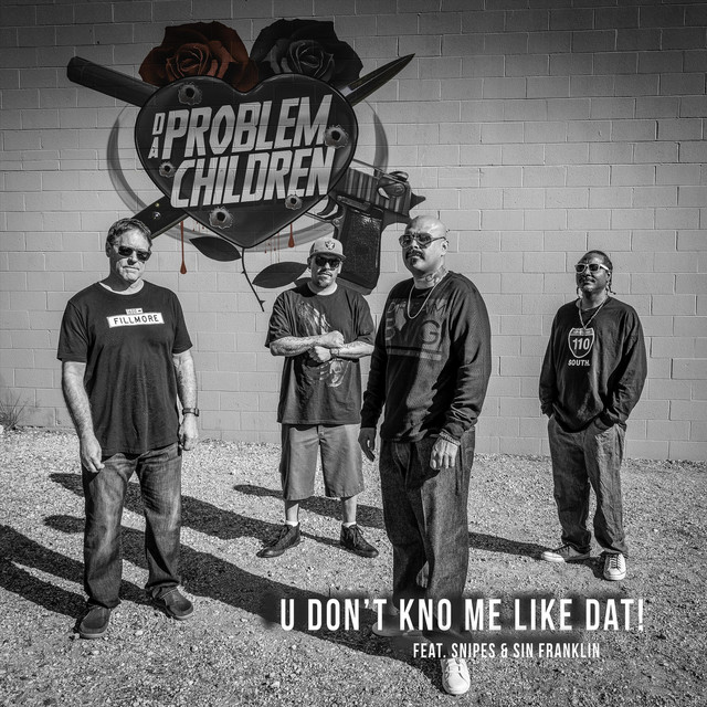 U Don't Kno Me Like Dat! - Single by Da Problem Children | Spotify