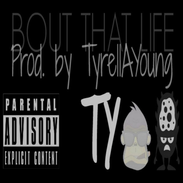 Bout That Life - Single - Single by Tyrell Anthony Young | Spotify