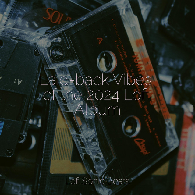 Laid-back Vibes of the 2024 Lofi Album - Album by Beats De Rap | Spotify