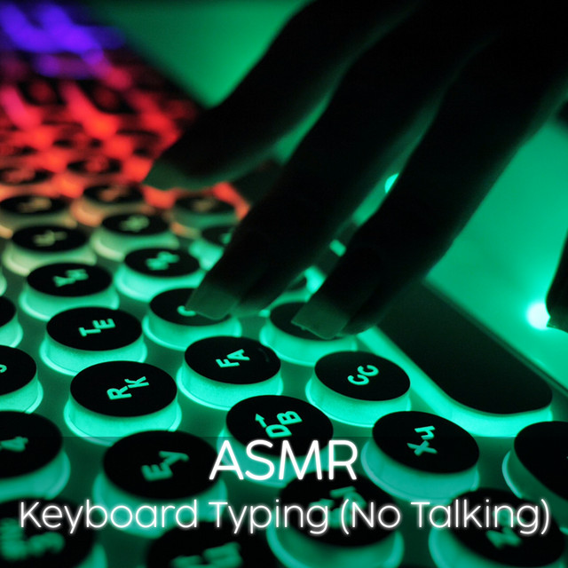 ASMR Keyboard Typing (No Talking) – Album de Ana Aster ASMR | Spotify