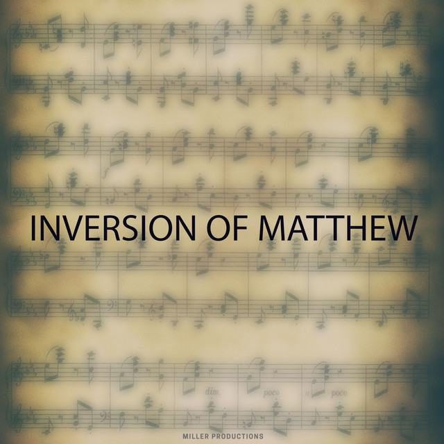 Inversion of Matthew - Album by D.Miller | Spotify